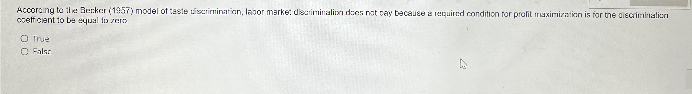 Solved According to the Becker (1957) ﻿model of taste | Chegg.com