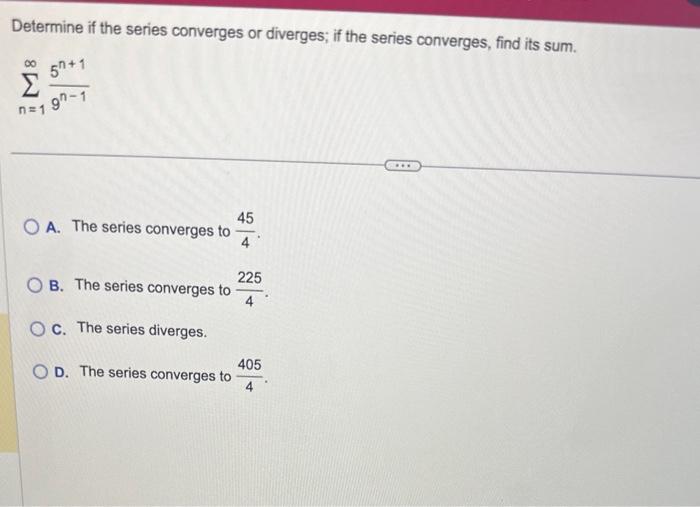 Solved Determine if the series converges or diverges; if the | Chegg.com