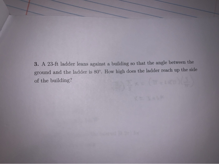 Solved 3. A 23-ft ladder leans against a building so that | Chegg.com