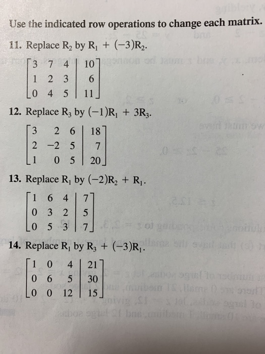 Solved Use the indicated row operations to change each | Chegg.com