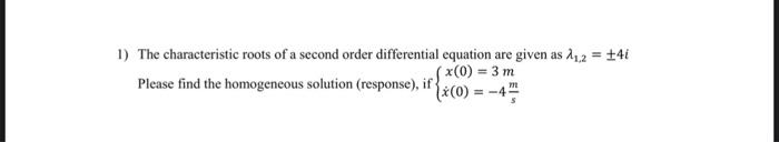 Solved 1) The characteristic roots of a second order | Chegg.com