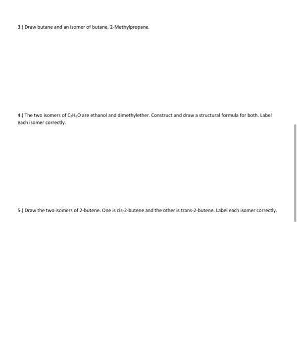 Solved 3.) Draw butane and an isomer of butane, | Chegg.com