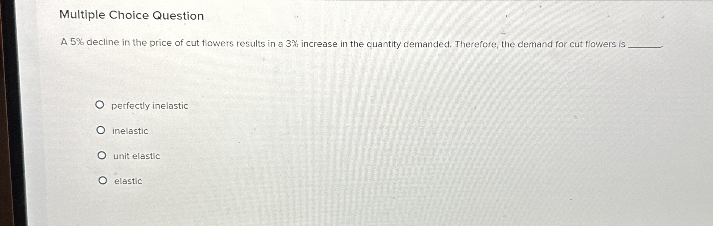 Solved Multiple Choice QuestionA 5% ﻿decline in the price of | Chegg.com
