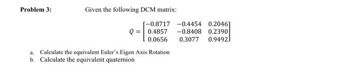 Solved roblem 3: Given the following DCM matrix: | Chegg.com