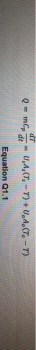 Solved Q = mcp at = 0,43(T; – T) +0.(T. -T) Equation Q1.1 | Chegg.com
