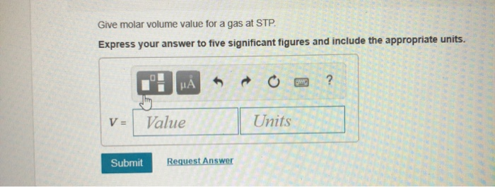 Solved Give molar volume value for a gas at STP. Express | Chegg.com