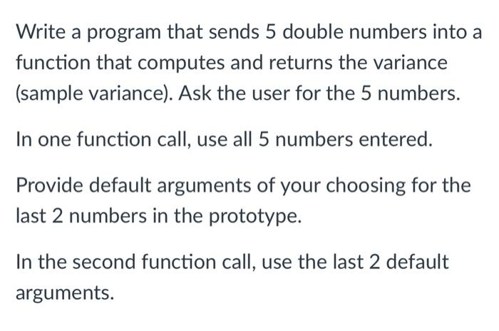 Solved Write a program that sends 5 double numbers into a | Chegg.com