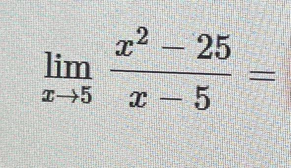 Solved limx→5x2-25x-5= | Chegg.com