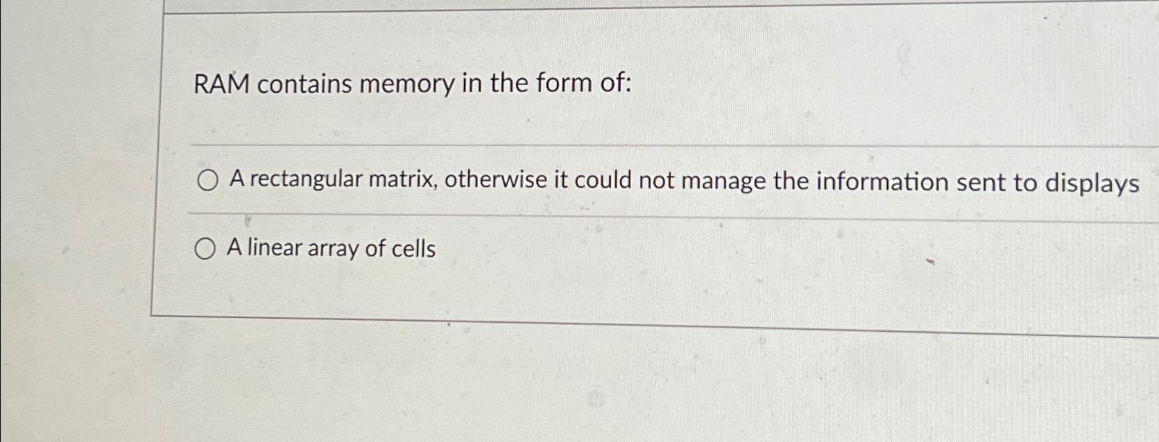 Solved RAM contains memory in the form of:A rectangular | Chegg.com