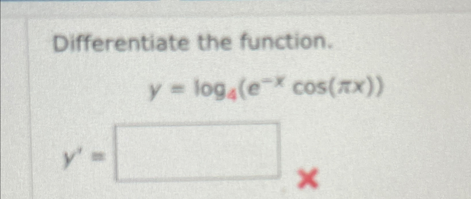 Solved Differentiate the function.y=log4(e-xcos(πx))y'= | Chegg.com