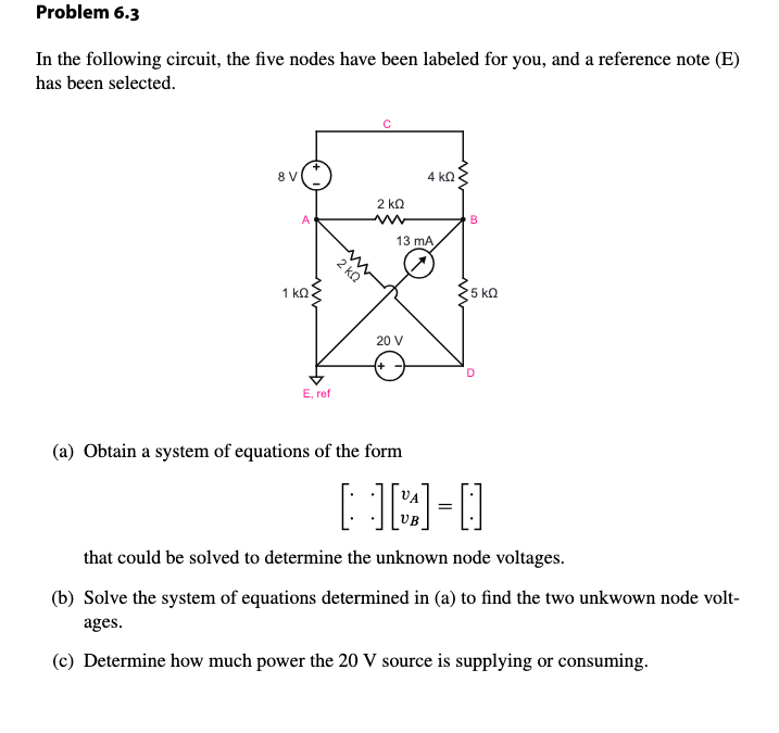 Solved Problem 6.3In the following circuit, the five nodes | Chegg.com