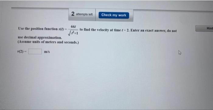 Solved Use the position function s(t)=t2+166t to find the | Chegg.com