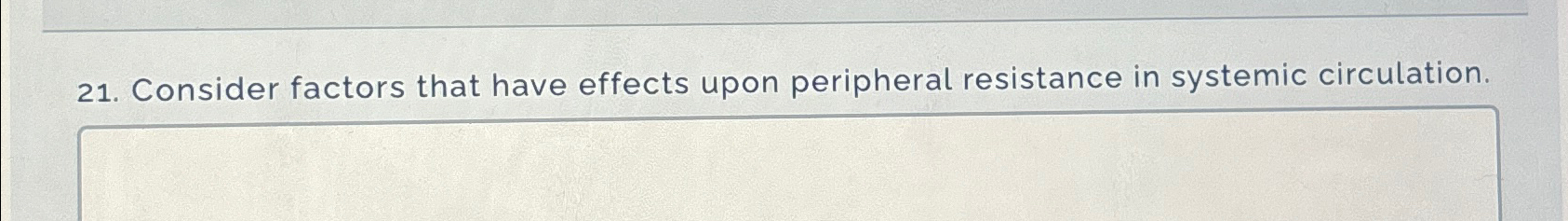 Solved Consider factors that have effects upon peripheral | Chegg.com