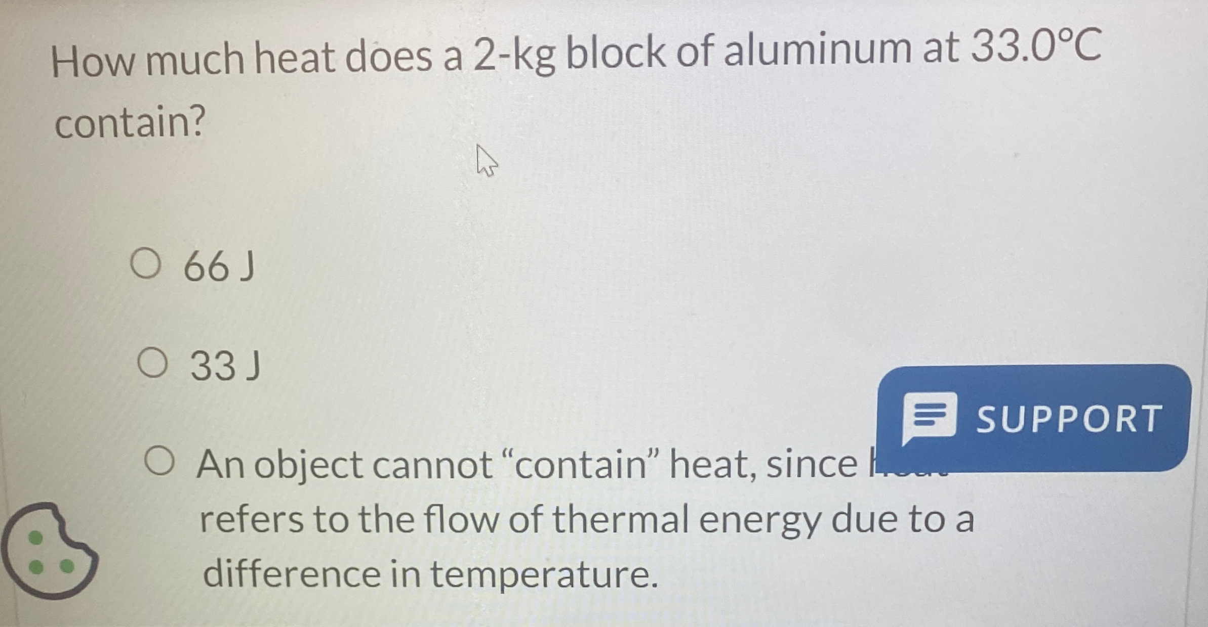 Solved How much heat does a 2-kg ﻿block of aluminum at | Chegg.com