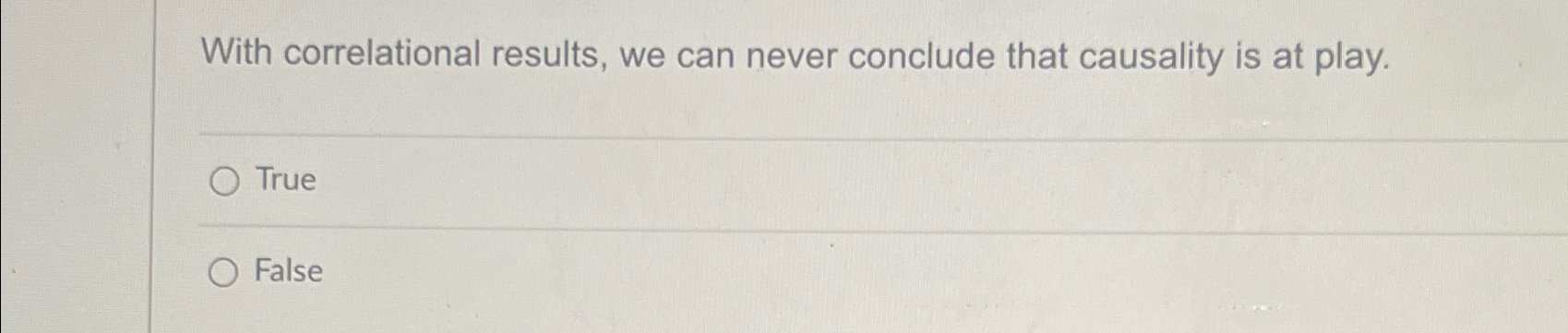 Solved With correlational results, we can never conclude | Chegg.com