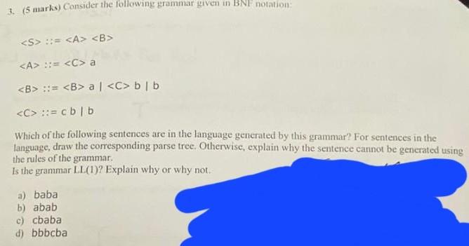 Solved 3. ( 5 marks) Consider the following grammar given in | Chegg.com