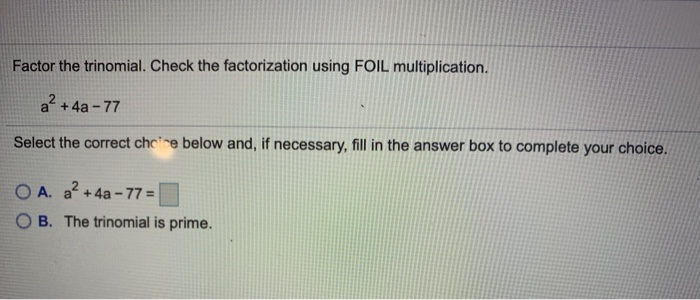 Solved Factor the trinomial. Check the factorization using | Chegg.com