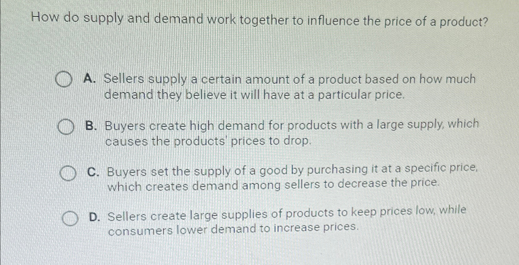 Solved How do supply and demand work together to influence | Chegg.com