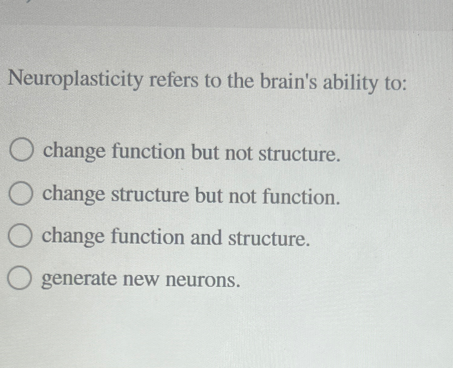 Solved Neuroplasticity refers to the brain's ability | Chegg.com