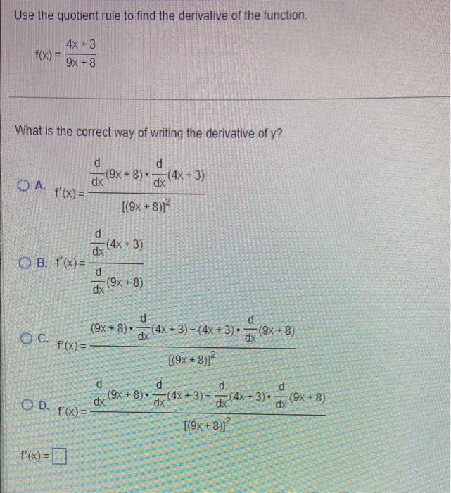 Solved Use the quotient rule to find the derivative of the | Chegg.com