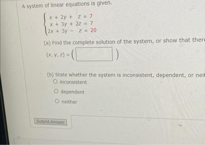 Solved A system of linear equations is given. x + 2y + z = 7 | Chegg.com