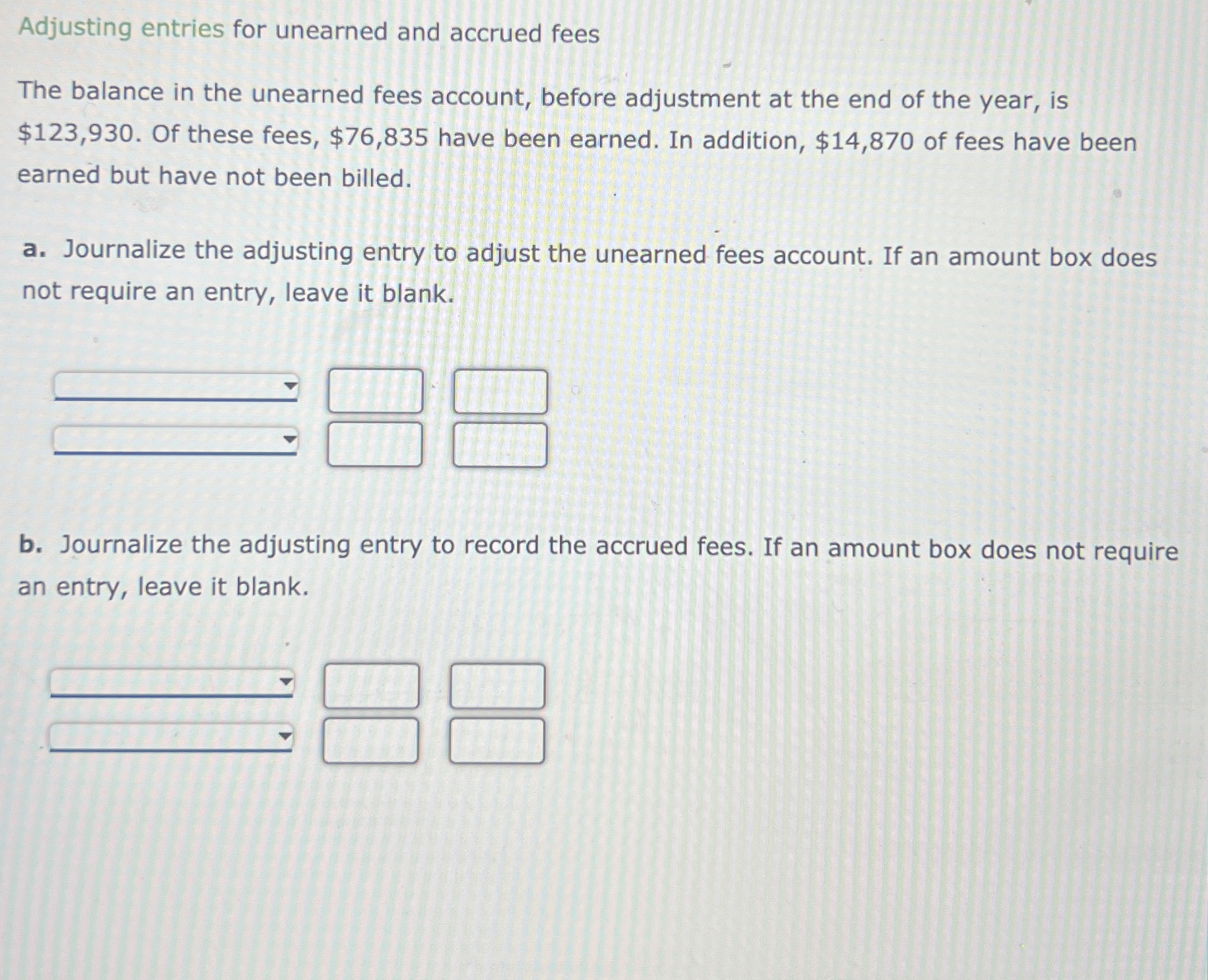 Solved Adjusting entries for unearned and accrued feesThe | Chegg.com