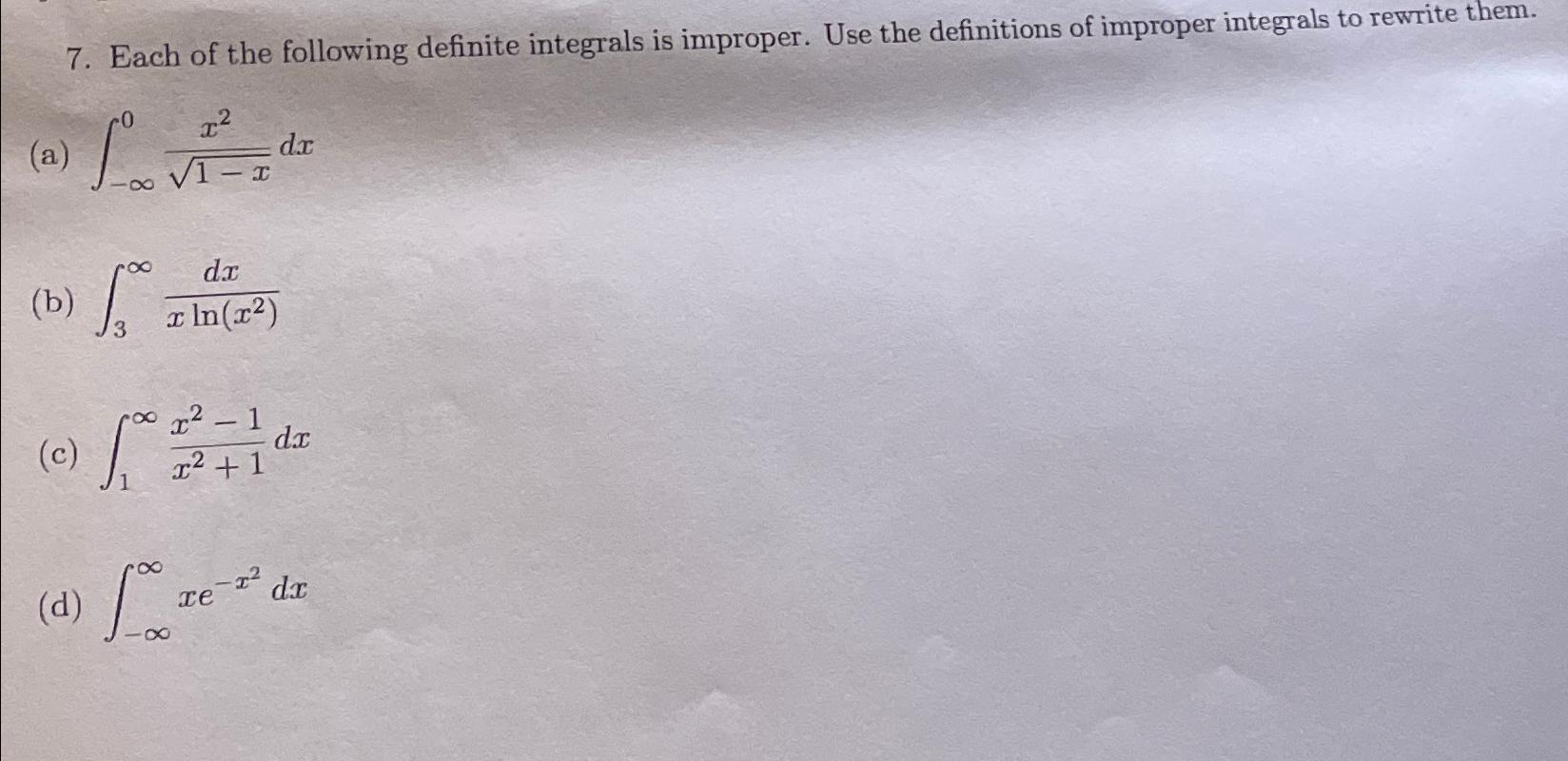 Each of the following definite integrals is improper. | Chegg.com
