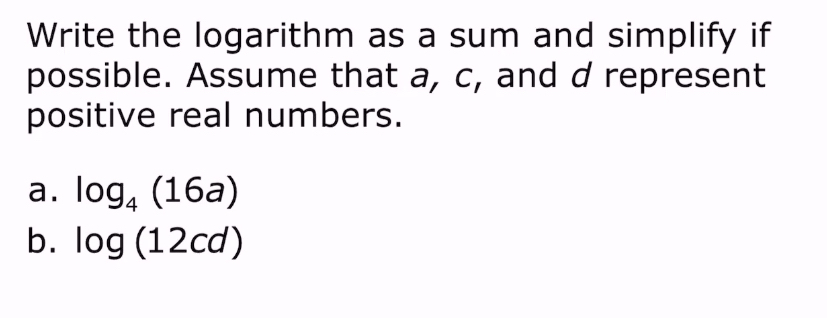 Solved Write the logarithm as a sum and simplify if | Chegg.com