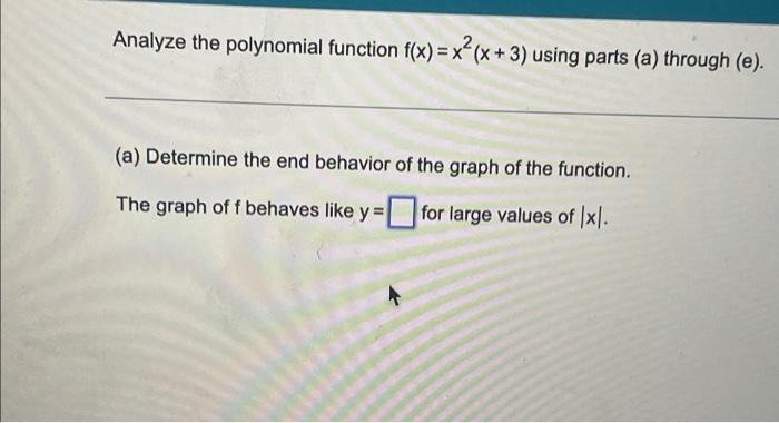 Solved Analyze the polynomial function f(x) = x²(x + 3) | Chegg.com