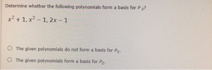 Solved Determine whether the following polynomials form a | Chegg.com