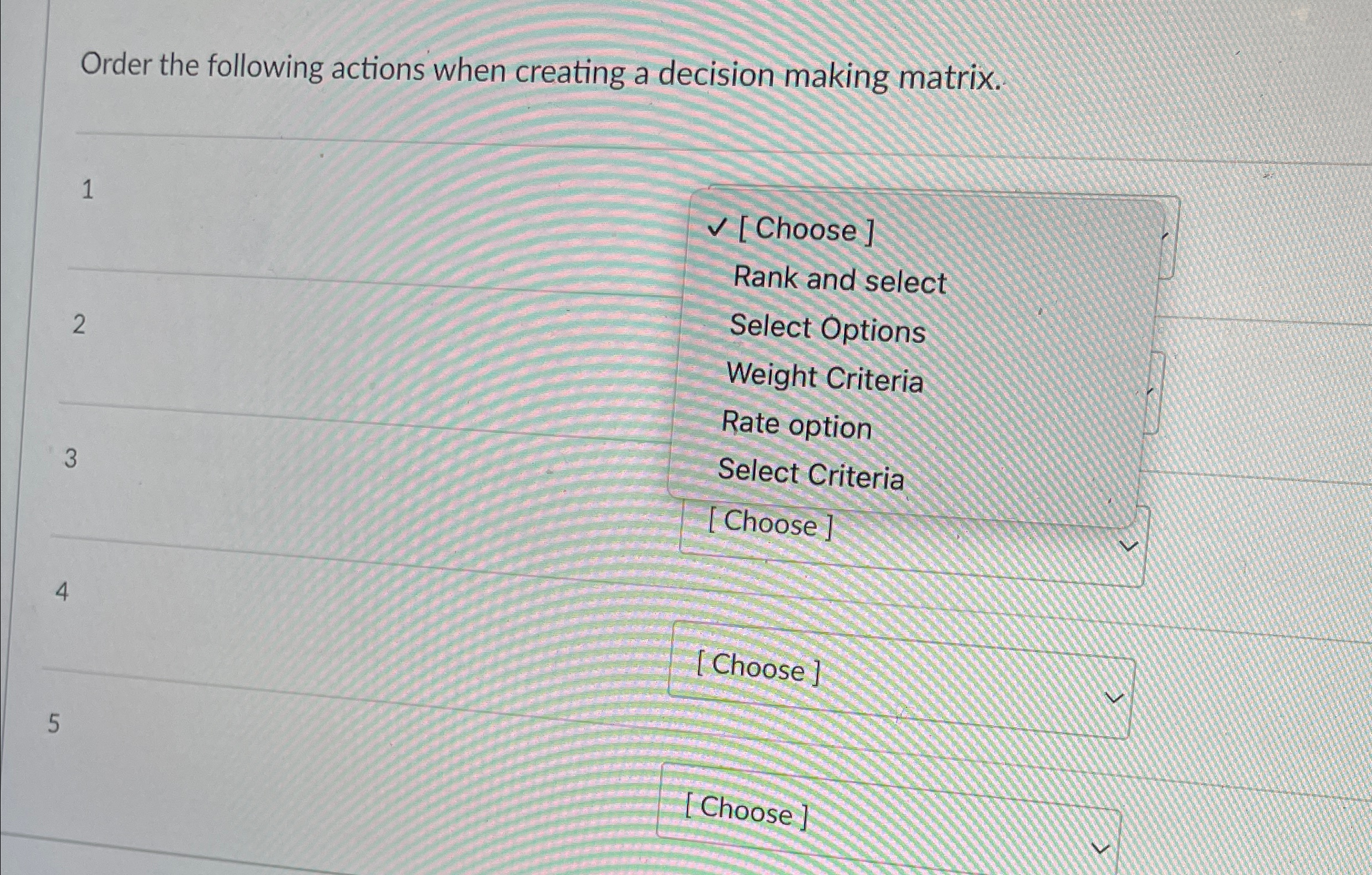 Solved Order the following actions when creating a decision | Chegg.com