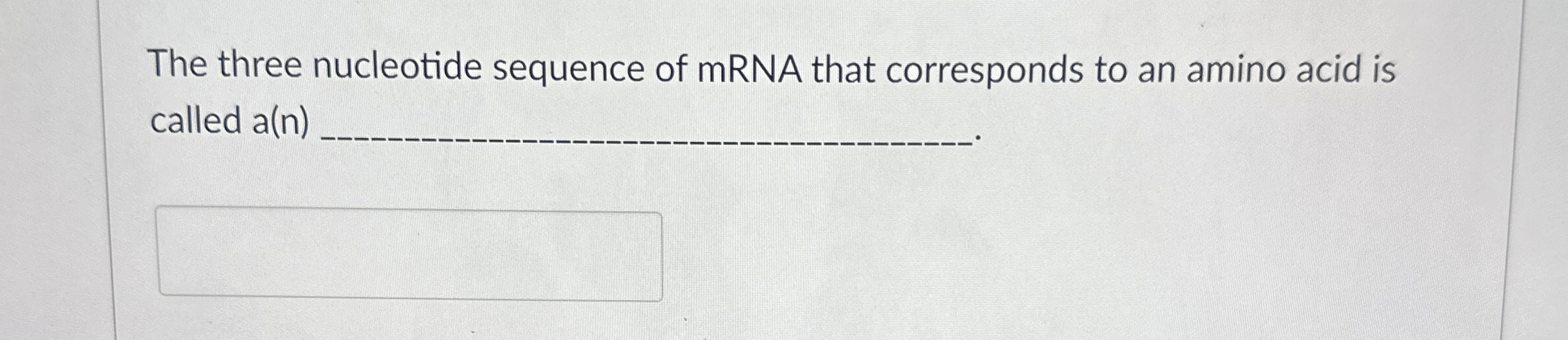 Solved The three nucleotide sequence of mRNA that | Chegg.com