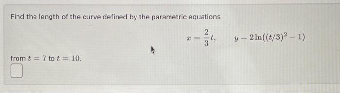 Solved Find the length of the curve defined by the | Chegg.com