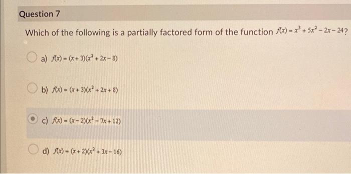 Solved Which of the following is a partially factored form | Chegg.com