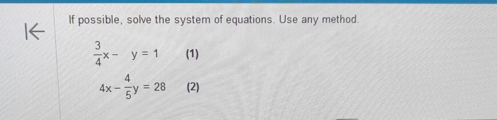 Solved If possible, solve the system of equations. Use any | Chegg.com