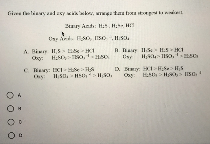 Solved Given the binary and oxy acids below, arrange them | Chegg.com
