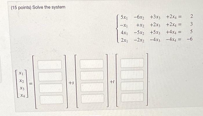 Solved (15 points) Solve the system | Chegg.com