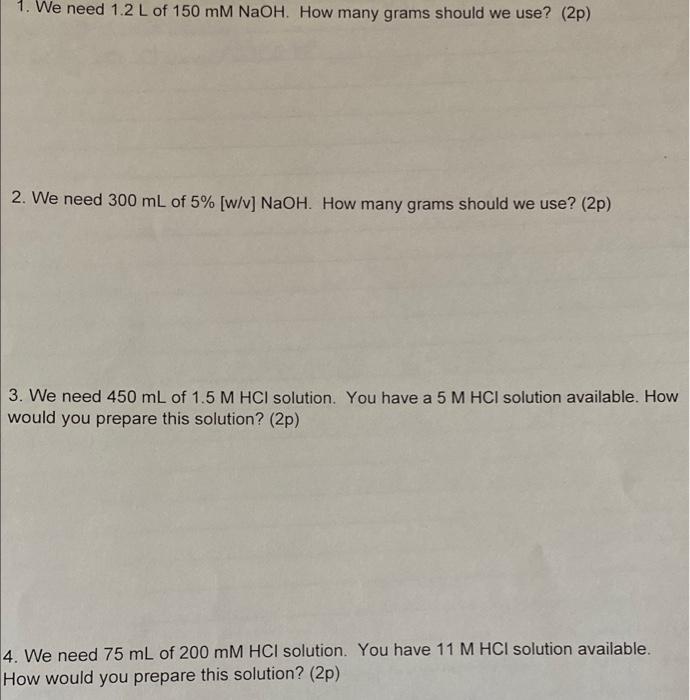 Solved 1. We need 1.2 L of 150 mM NaOH. How many grams | Chegg.com