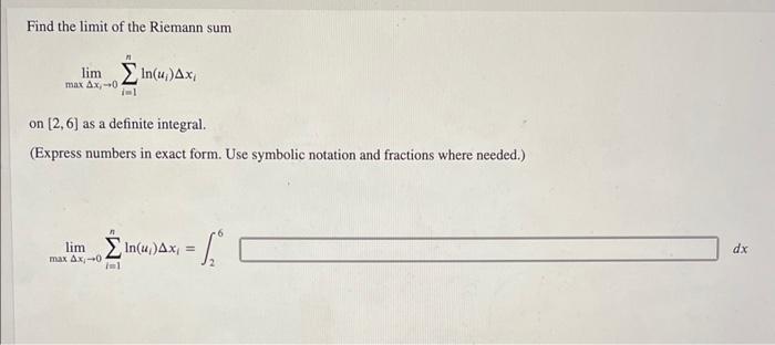 Solved Find the limit of the Riemann sum | Chegg.com