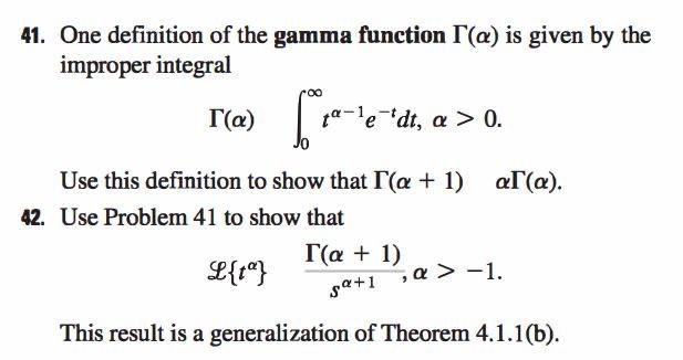 Solved 41. One definition of the gamma function Γ(α) is | Chegg.com