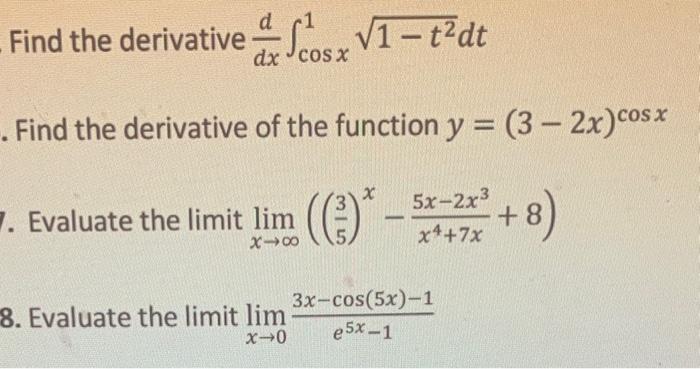 Solved Find the derivative dxd∫cosx11−t2dt . Find the | Chegg.com