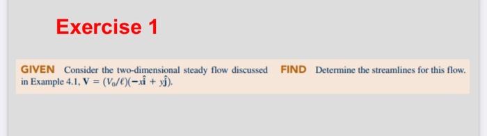 Solved GIVEN Consider the two-dimensional steady flow | Chegg.com