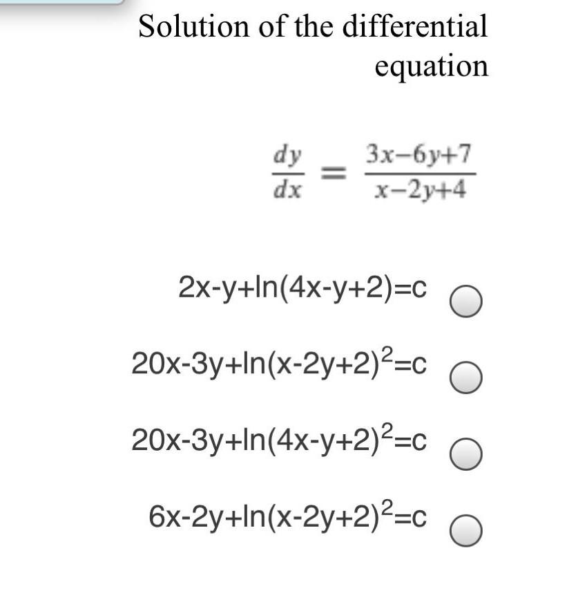 Solved Solution of the differential equation dy dx = 3x-6y+7 | Chegg.com