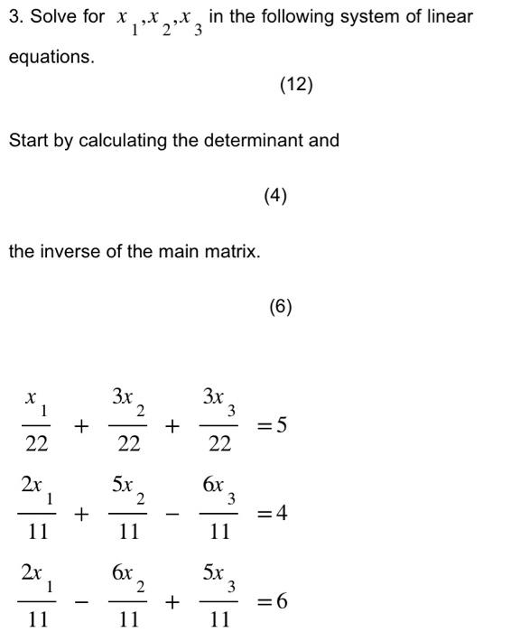 Solved 3. Solve for x1,x2,x3 in the following system of | Chegg.com