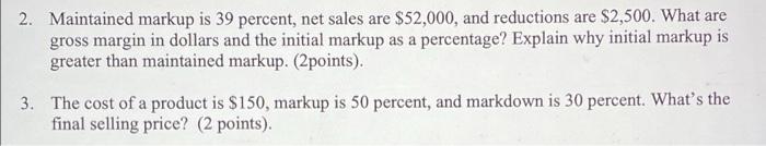 Solved 2. Maintained markup is 39 percent, net sales are | Chegg.com