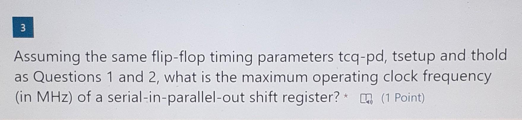 Solved What is the maximum operating clock frequency (in MHz | Chegg.com