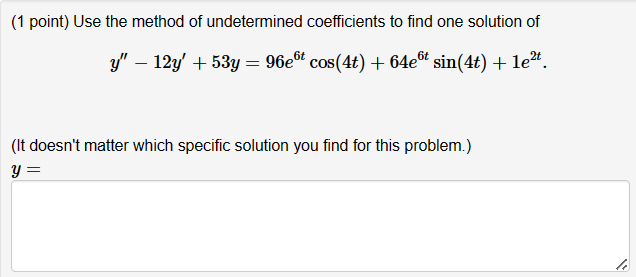 Solved (1 ﻿point) ﻿Use the method of undetermined | Chegg.com
