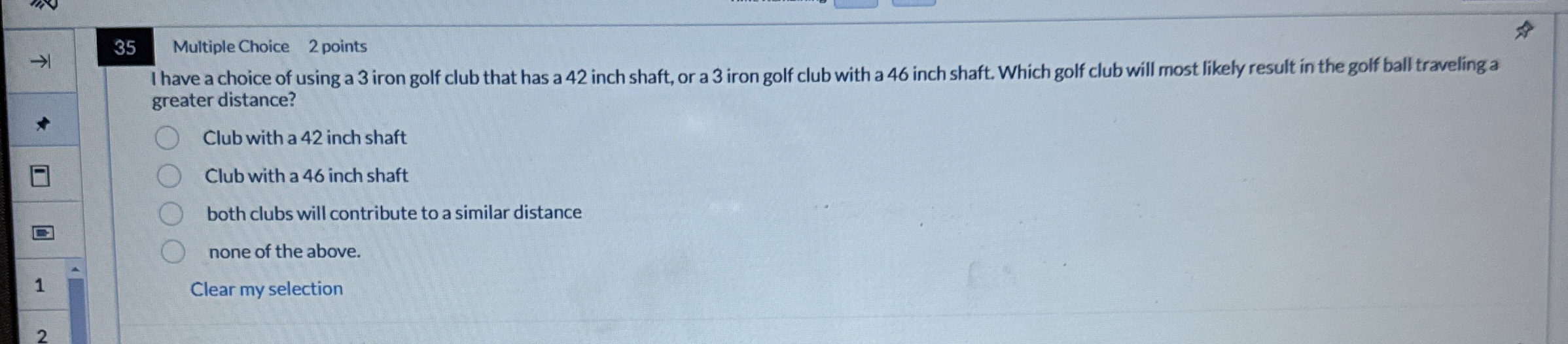 Solved 35Multiple Choice2 ﻿pointsI have a choice of using a | Chegg.com