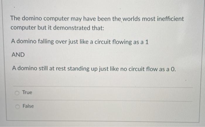 Solved The domino computer may have been the worlds most | Chegg.com