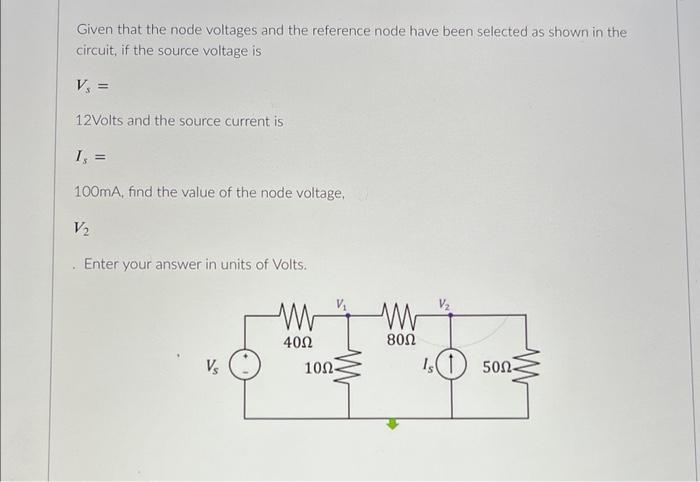 Solved Given that the node voltages and the reference node | Chegg.com